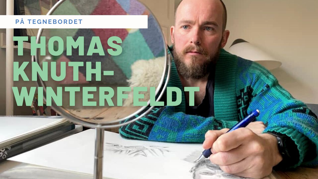 På tegnebordet: Thomas Knuth-Winterfeldt - Nummer 9